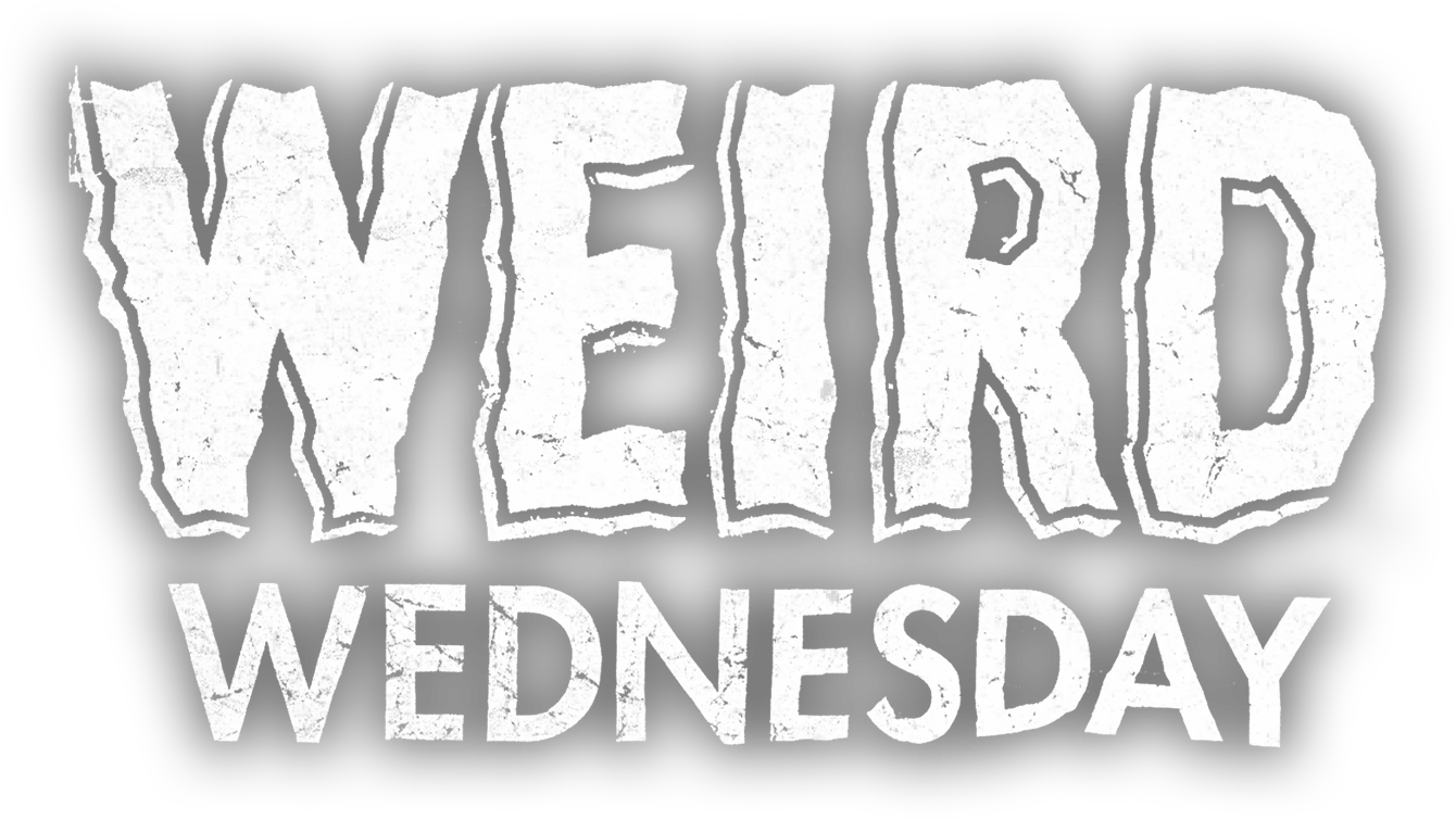 Weird Wednesday | Alamo Drafthouse Cinema