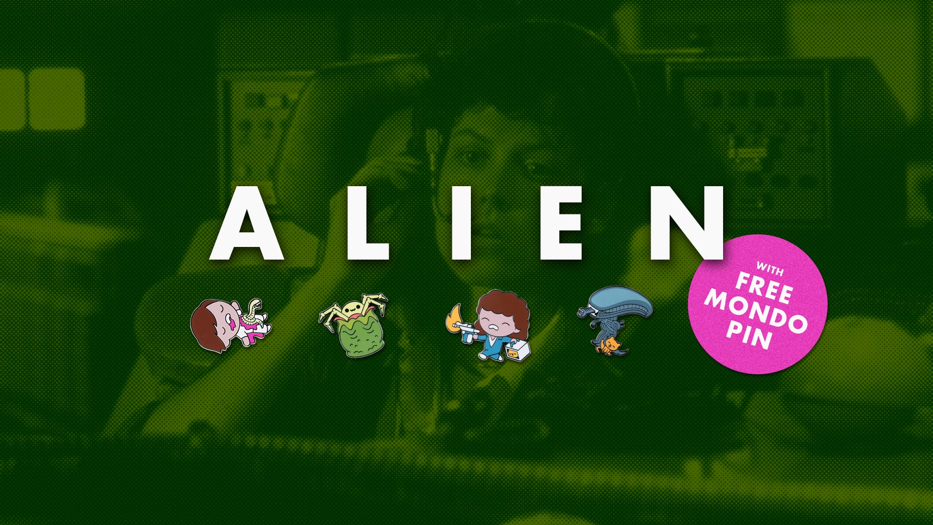 Free Mondo Pins Alien With Mondo Pin Alamo Drafthouse Cinema